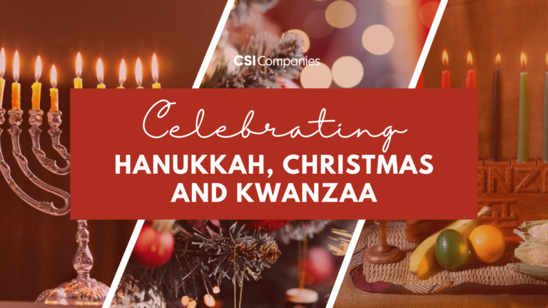 Celebrating the Holidays: Christmas, Hanukkah, and Kwanzaa – CSI Companies